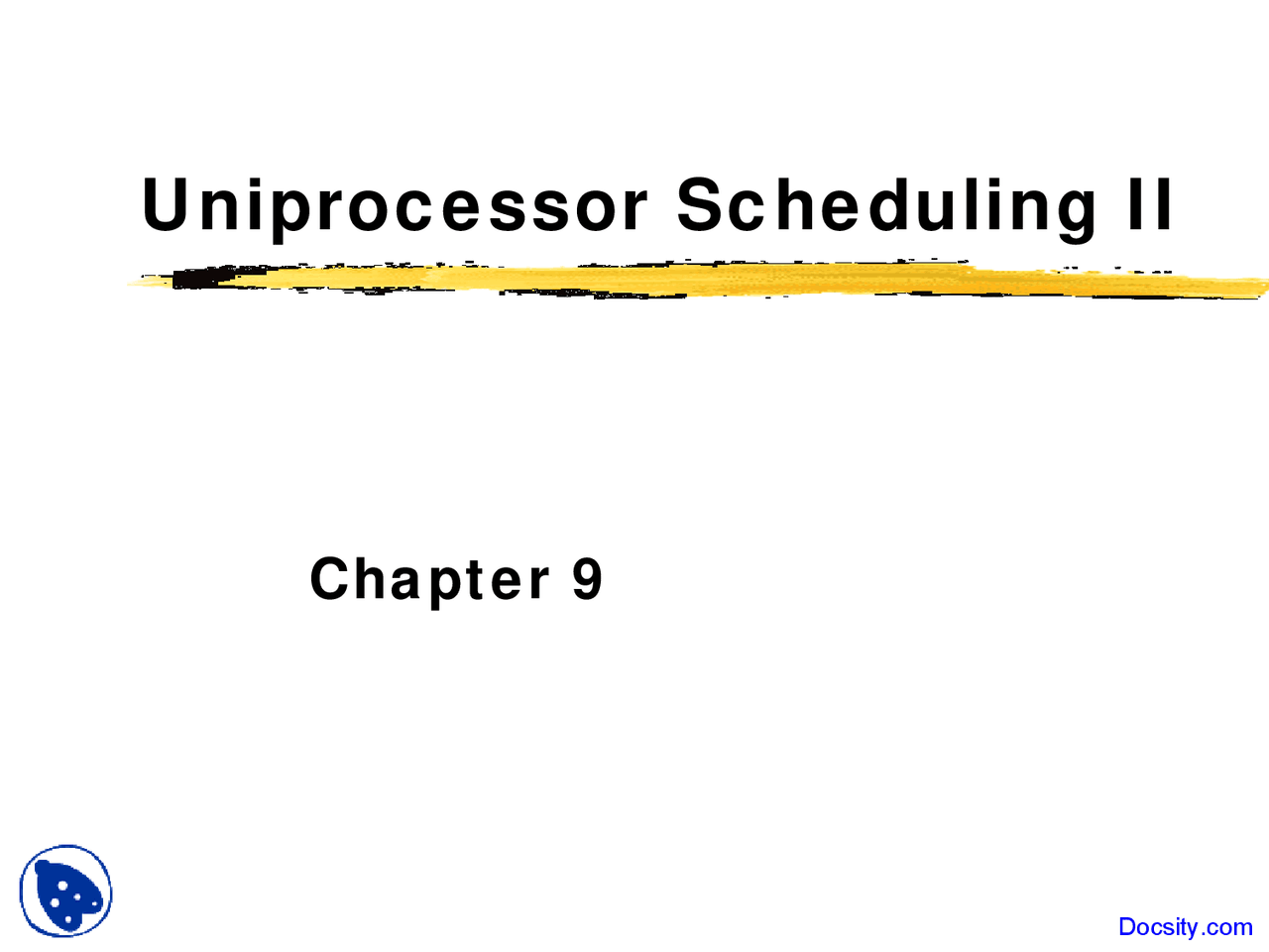 Uniprocessor Scheduling Two - Operating Systems and Architecture - Lecture Slides - Docsity
