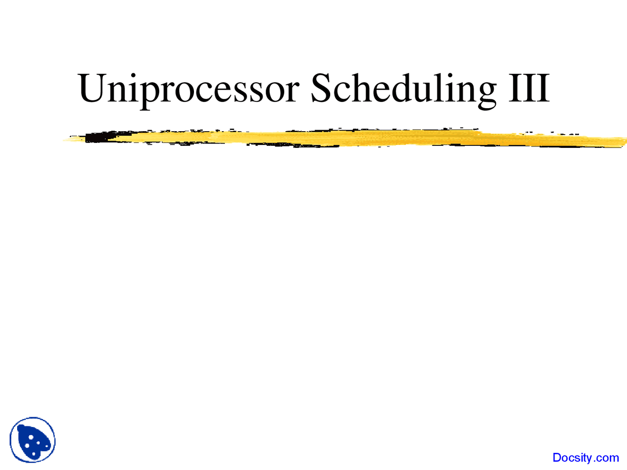 Uniprocessor Scheduling Three Operating Systems And Architecture Lecture Slides Slides