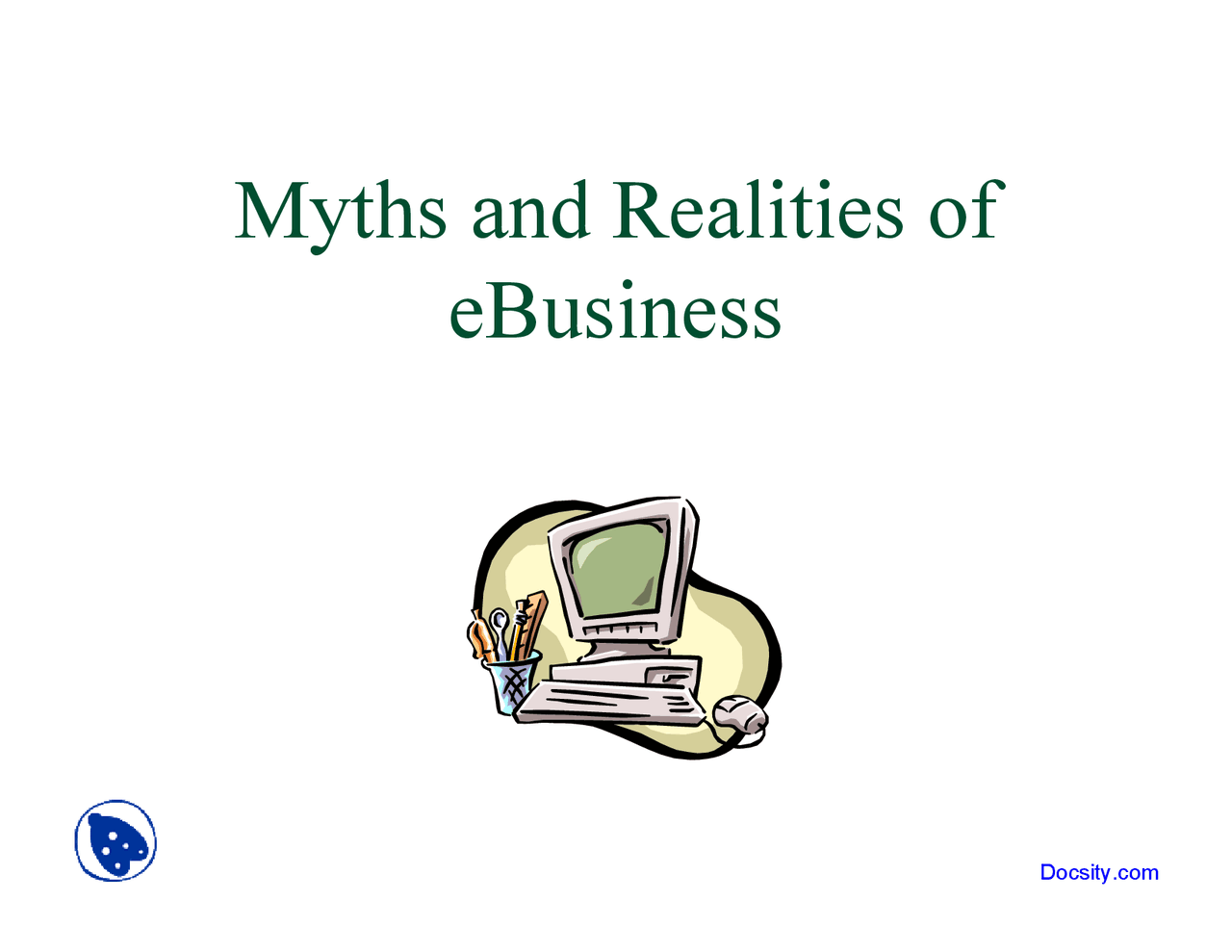 Myths And Realities Of Ebusiness Computerization And Its Impacts Lecture Slides Docsity