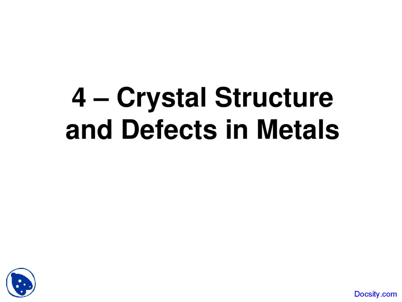 Crystal Structure - Intermediate Mechanics of Materials - Lecture Slides - Docsity
