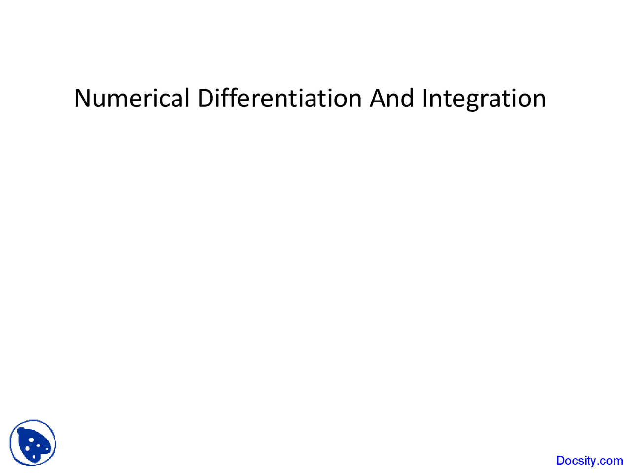 Numerical Differentiation and Integration - Numerical Methods - Lecture Slides - Docsity