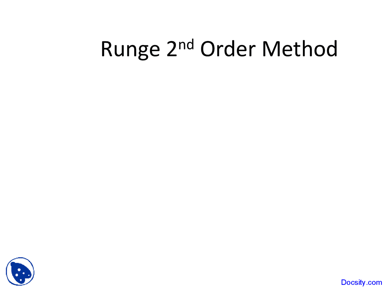 Runge 2nd Order Method - Numerical Methods - Lecture Slides - Docsity