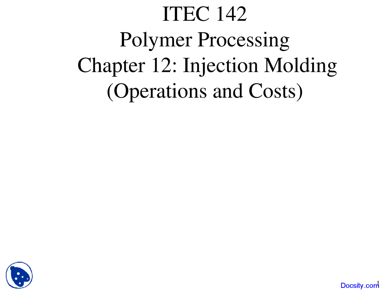 Injection Molding Polymer Materials Lecture Slides Docsity