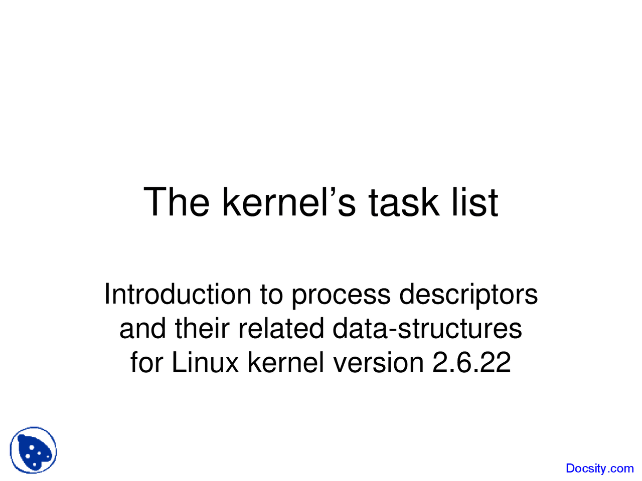 Kernel’s Task List - Advanced System Programming - Lecture Slides - Docsity
