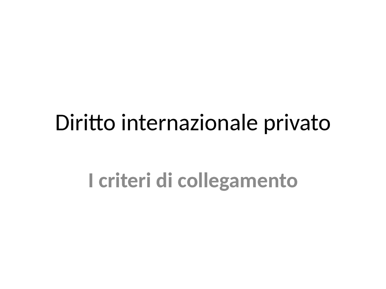 Pagano - Slides - Diritto Internazionale - Parte 4 | Slide di Diritto Internazionale Privato ...
