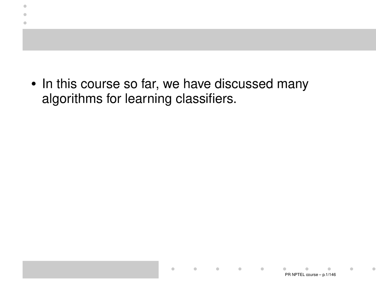 Inherent Superiority Of Classifier Pattern Recognition Lecture
