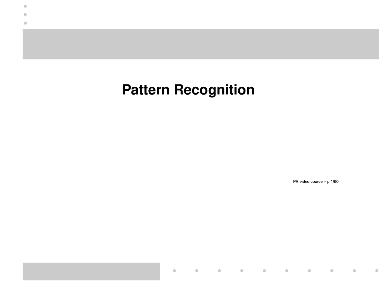 Categorisation Of Sensory Input Pattern Recognition Lecture Slides Docsity