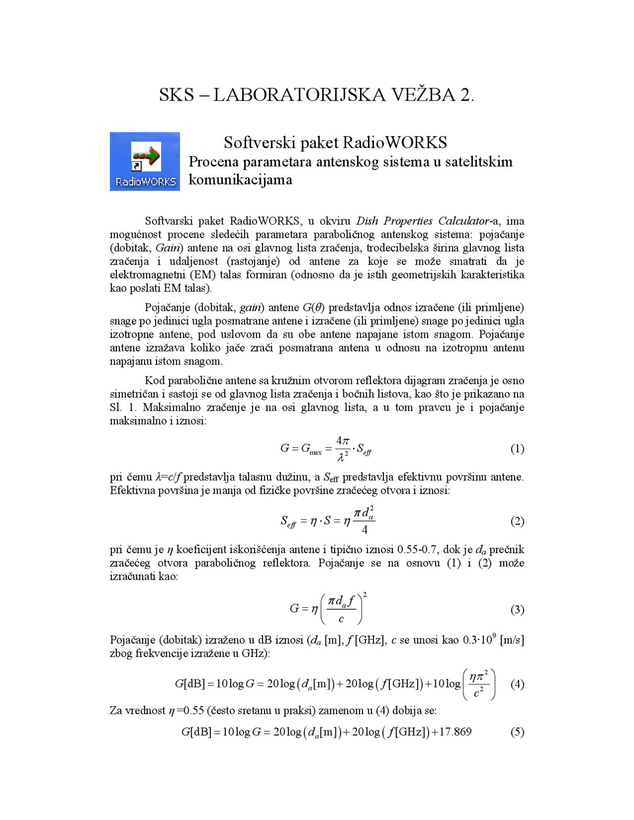 Softverski paket RadioWORKS-Vezbe-Satelitski komunikacioni sistemi-Elektrotehnika i racunarstvo ...