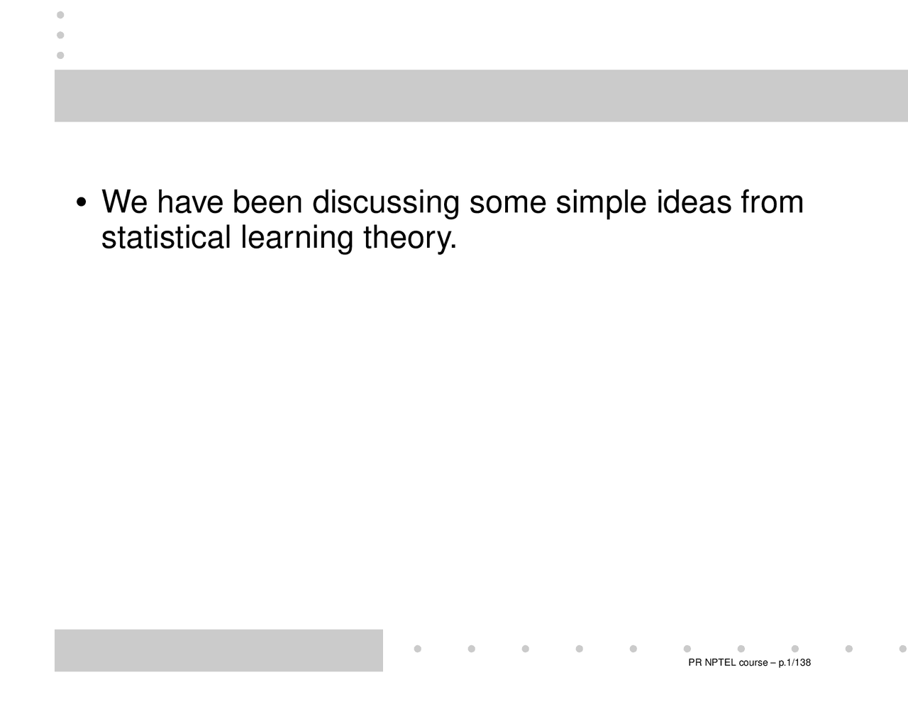 Statistical Learning Theory - Introduction to Pattern Recognition ...