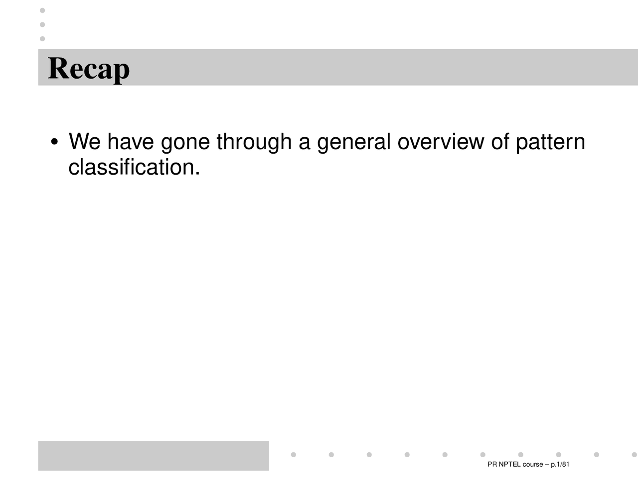 Bayes Classifier Introduction To Pattern Recognition Lecture Slides Slides Design And