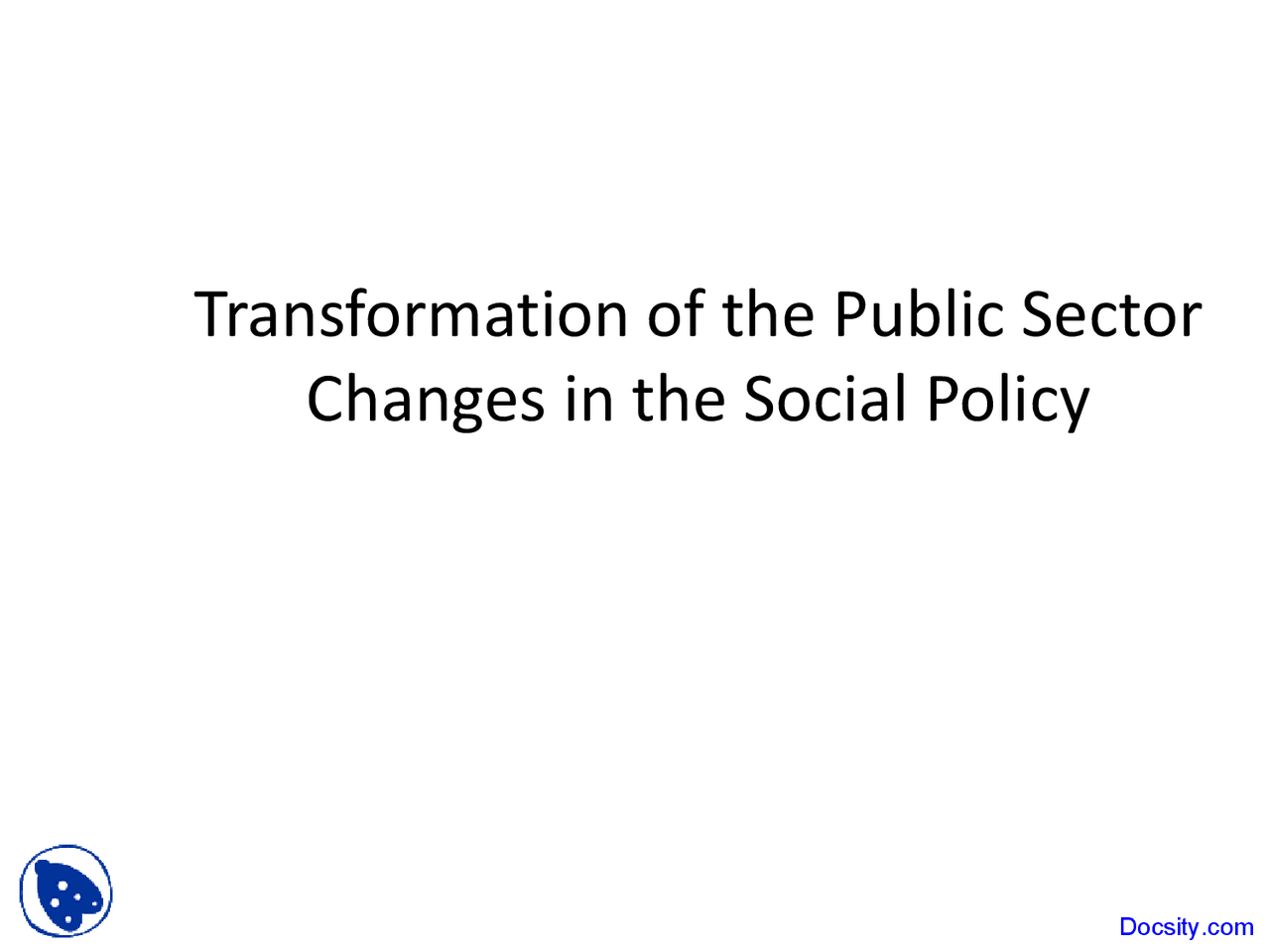 Transformation Social Policy Lecture Slides Docsity