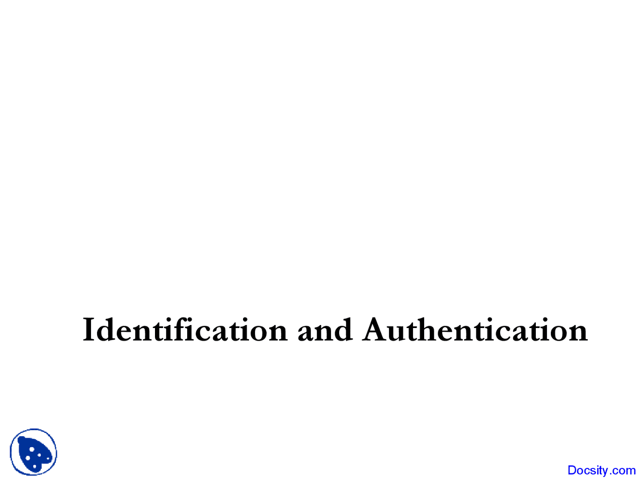 Identification and Authentication - Introduction to Computer Security - Lecture Slides | Slides ...