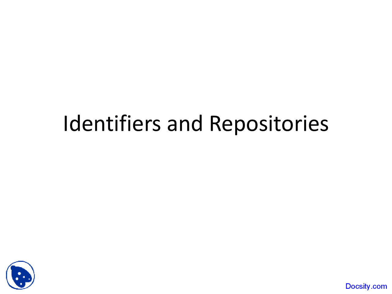 Identifiers and Repositories - Internet Interoperability - Lecture Slides | Slides Information ...