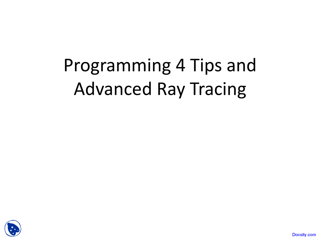 Advanced Ray Tracing Introduction To Computer Graphics Lecture Slides Docsity