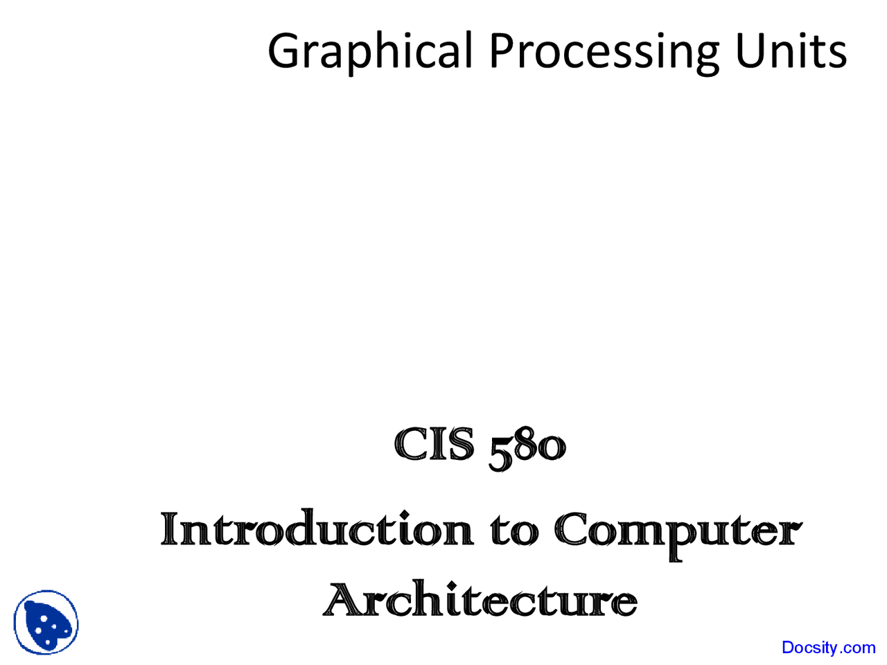 Graphical Processing Units - Principles of Computer Architecture ...
