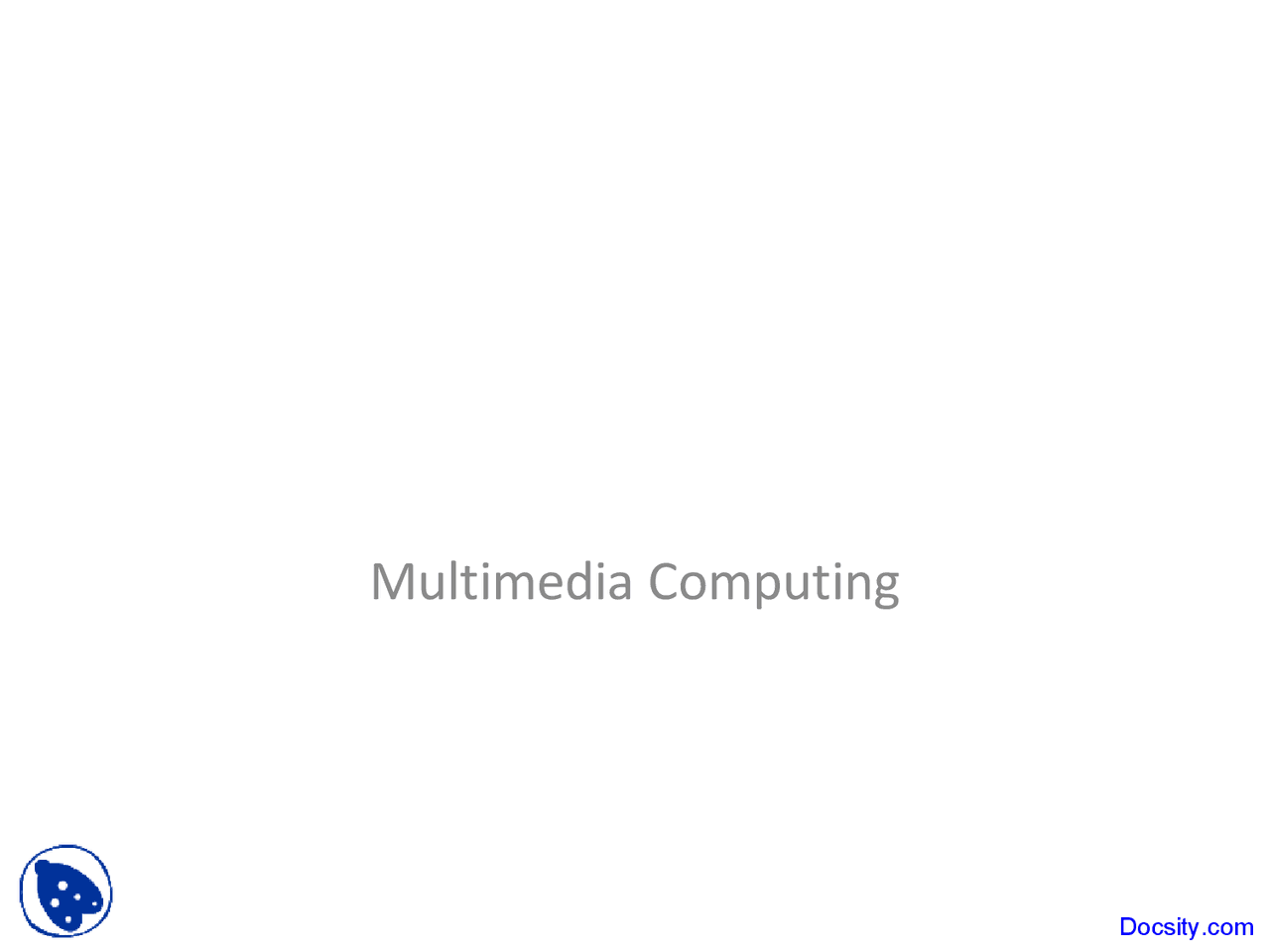 Digital Multimedia Multimedia Computing Lecture Slides Docsity