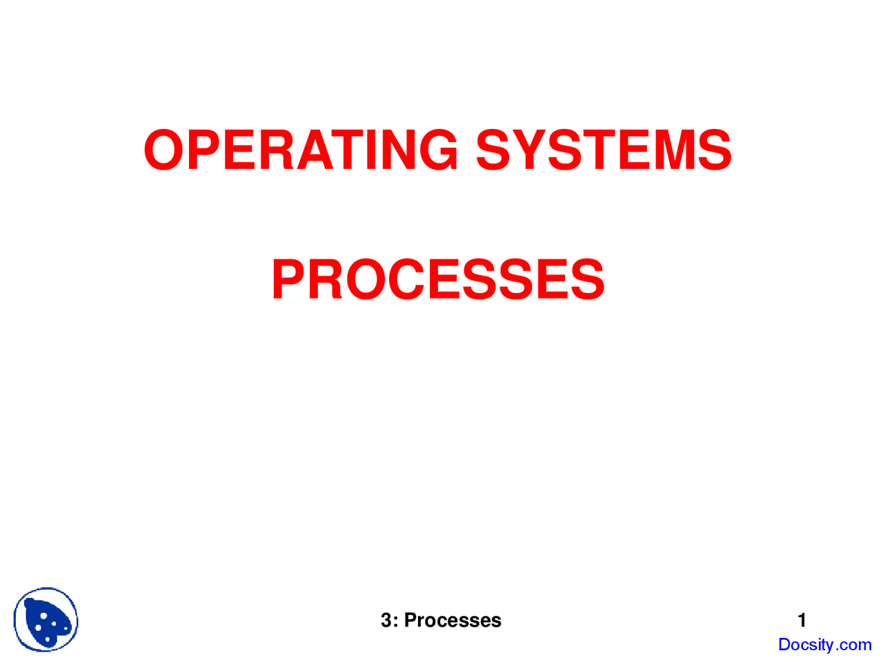 Processes - Operating Systems, Distributed Computation - Lecture Slides - Docsity