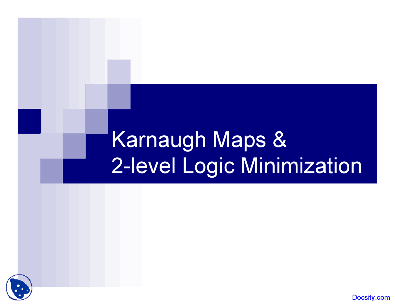 Karnaugh Maps Design Techniques For Digital Systems Lecture Slides