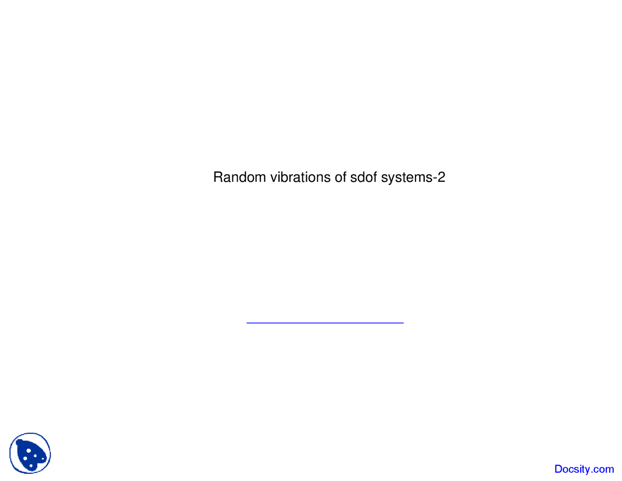 Harmonic Loads - Stochastic Structural Dynamics - Lecture Slides - Docsity