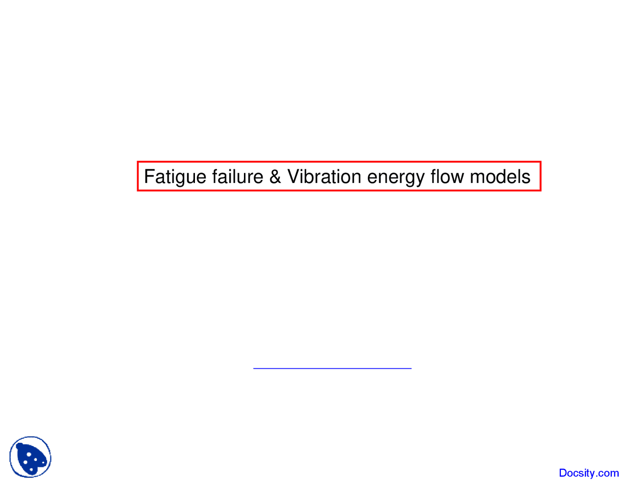 Fatigue Failure - Stochastic Structural Dynamics - Lecture Slides - Docsity
