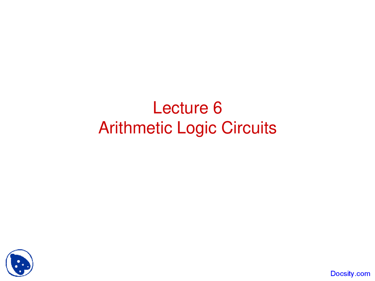 Arithmetic Logic Circuits - Advanced Digital Design - Lecture Slides - Docsity