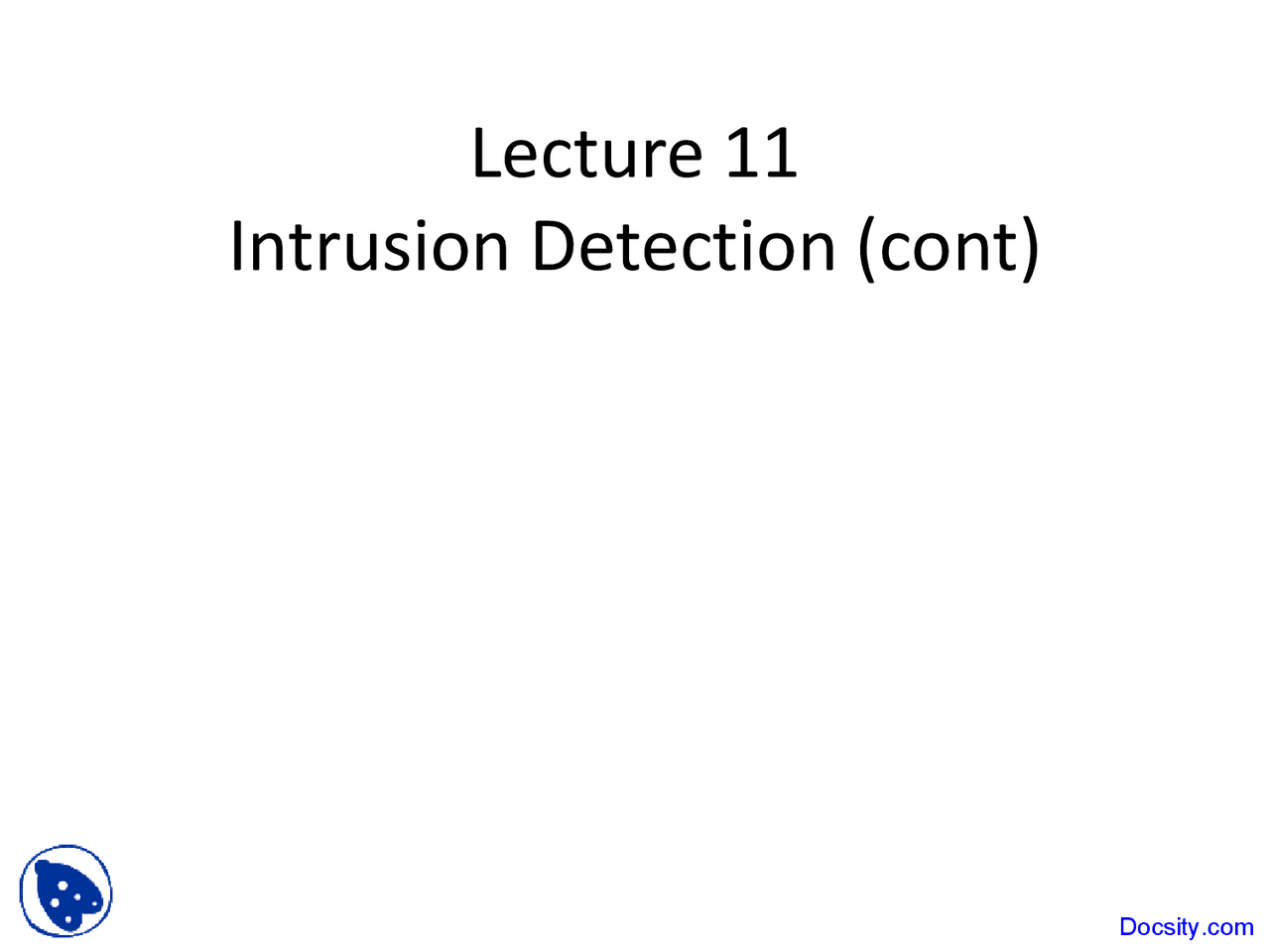 Intrusion Detection Two Integrated Computer Security Lecture Slides