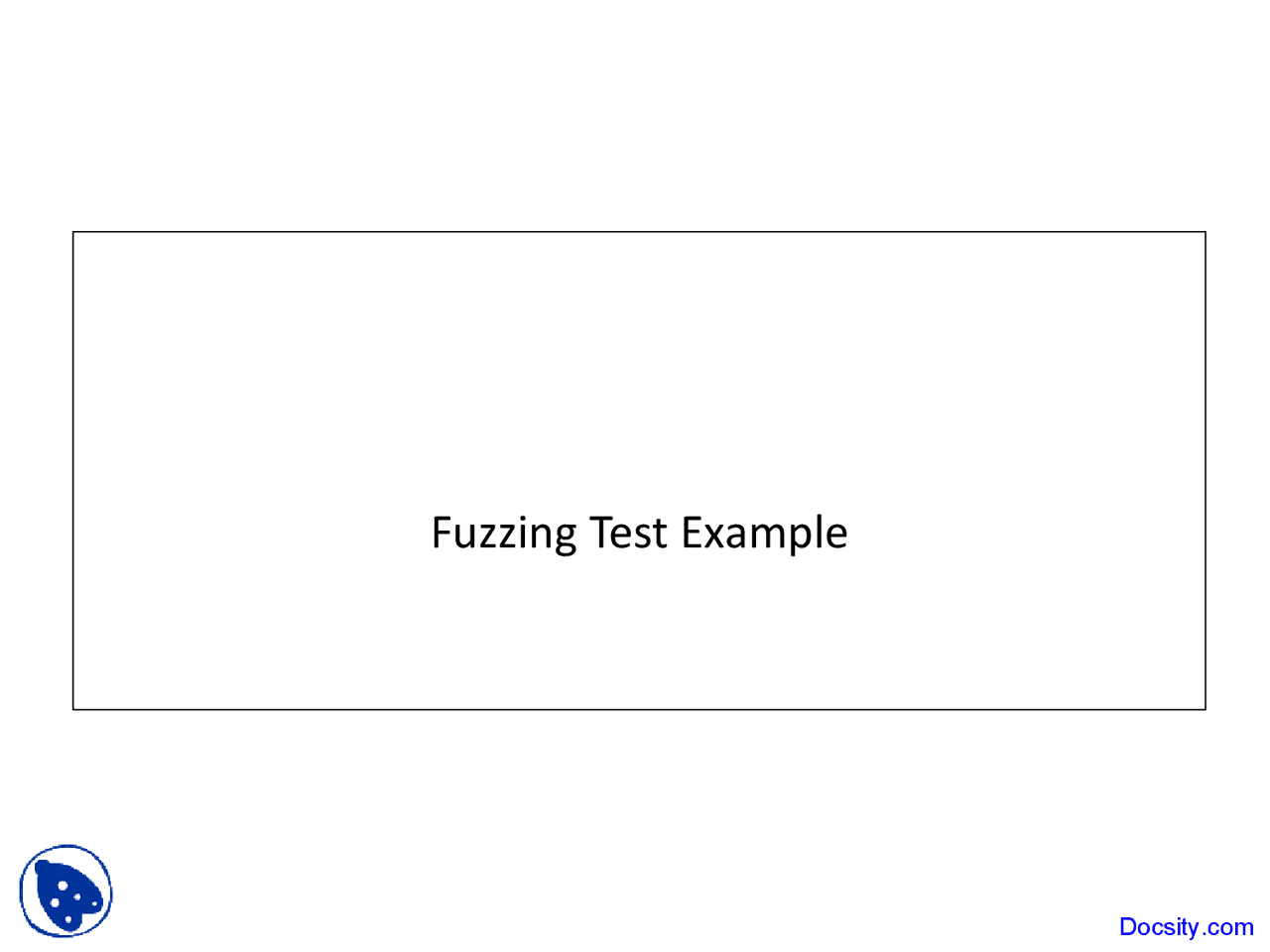 Fuzzing Test Example Malware And Software Vulnerability Analysis Lecture Slides Slides