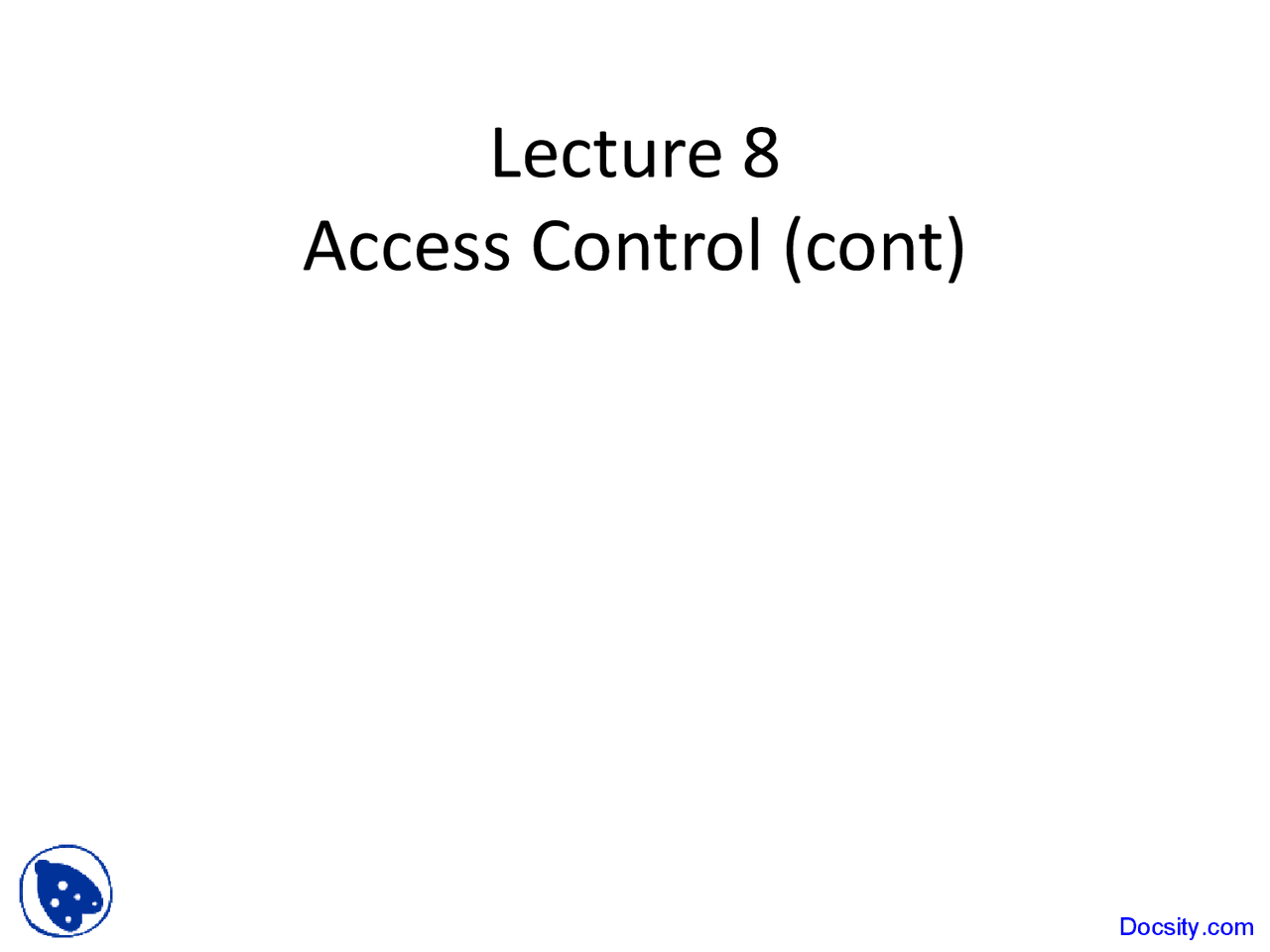 Access Control Two Integrated Computer Security Lecture Slides