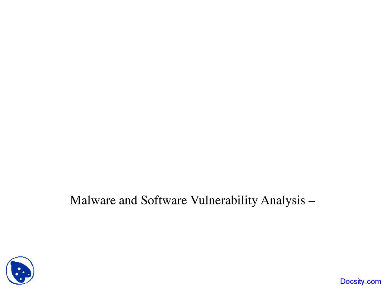Presentation Agenda - Malware and Software Vulnerability Analysis - Lecture Slides - Docsity