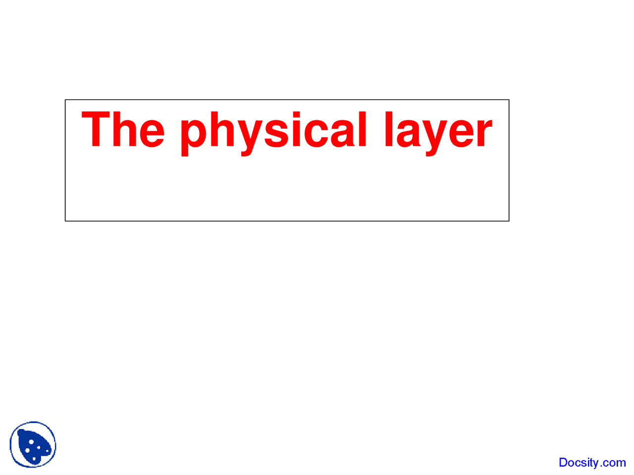 Physical Layer Computer Communication Networks Lecture Slides Docsity