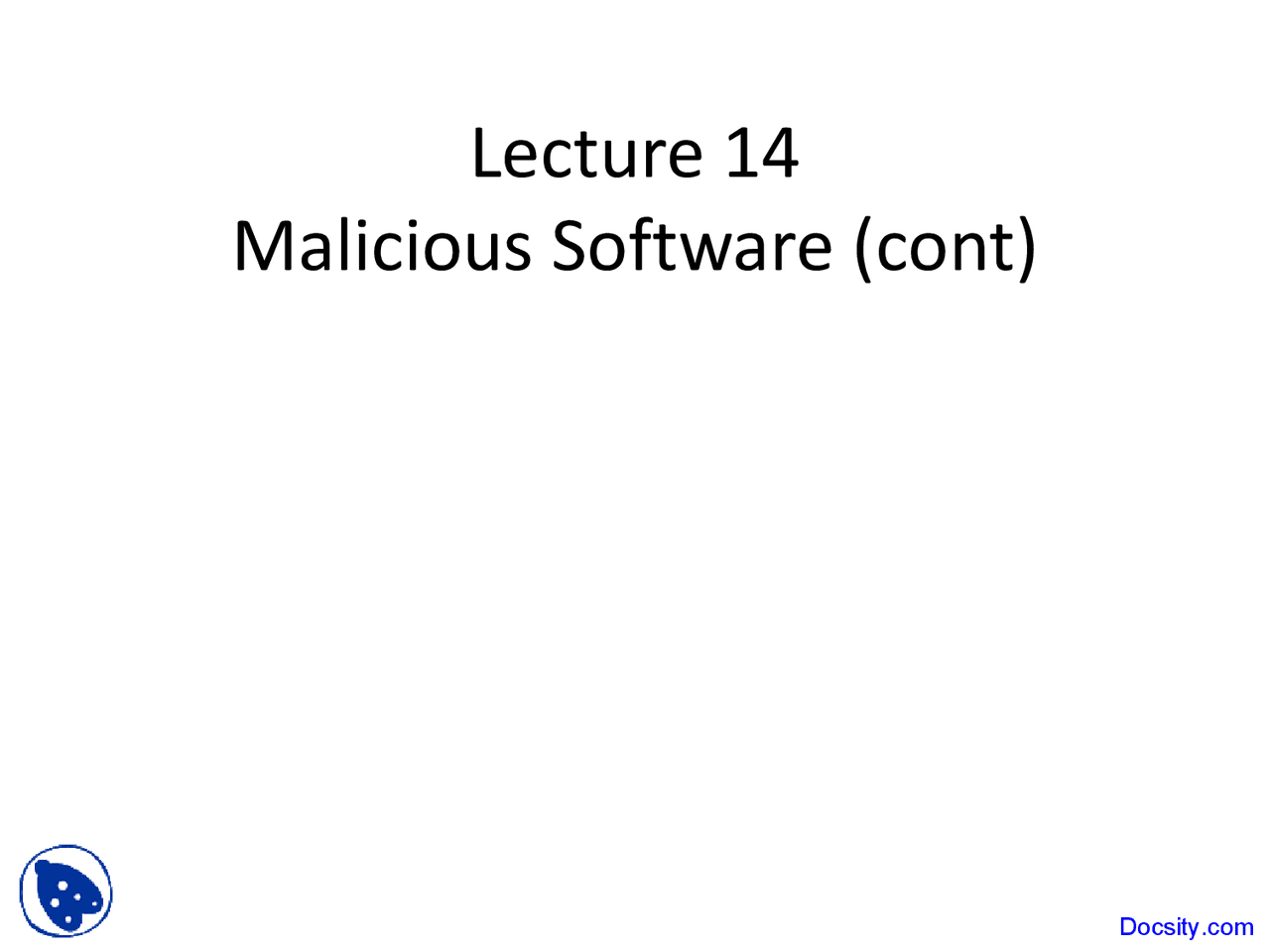 Malicious Software Two - Integrated Computer Security - Lecture Slides - Docsity