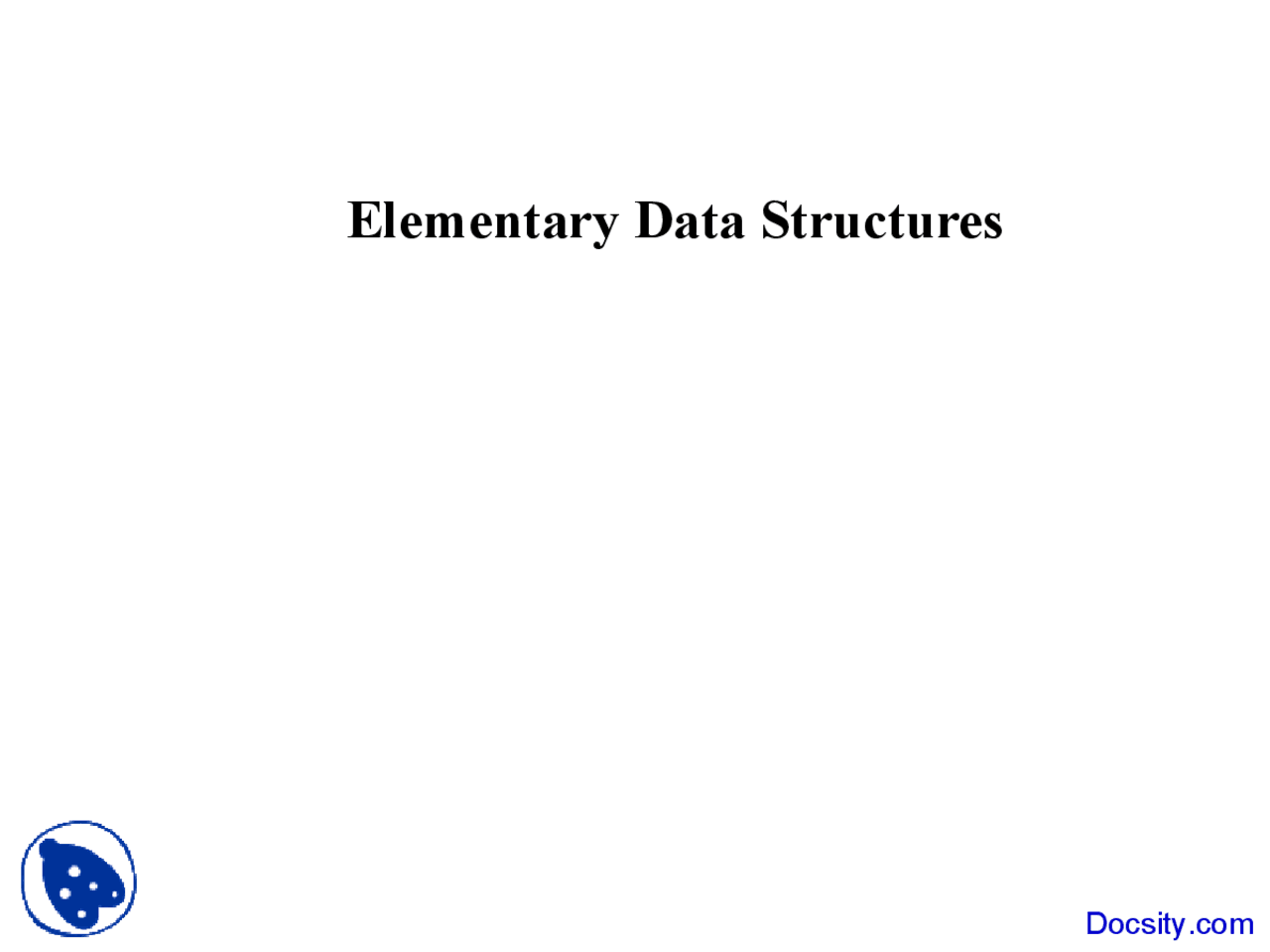 Elementary Data Structures Data Structures And Algorithm Lecture