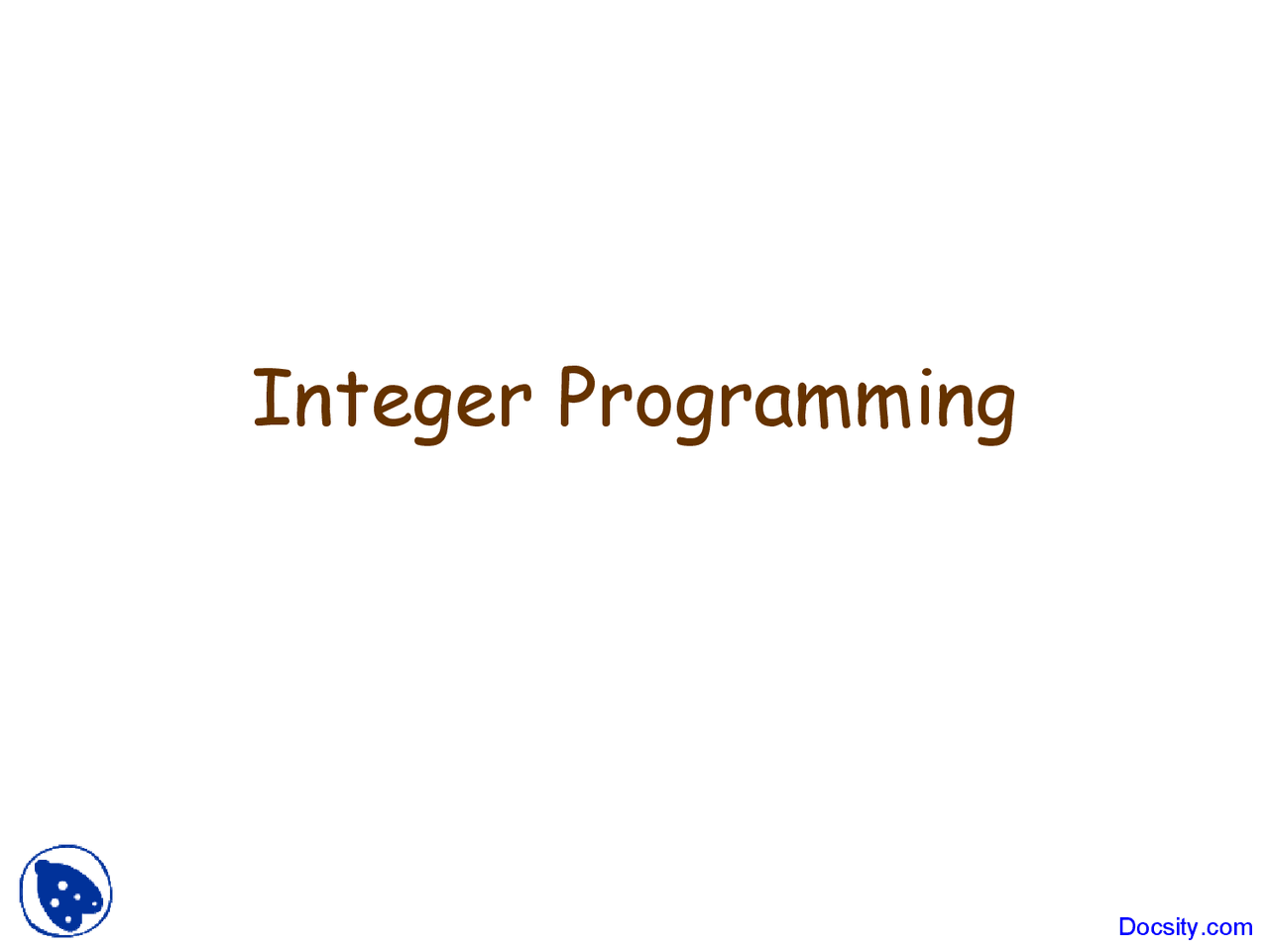 Integer Programming Discrete Modeling And Optimization Lecture Slides Docsity
