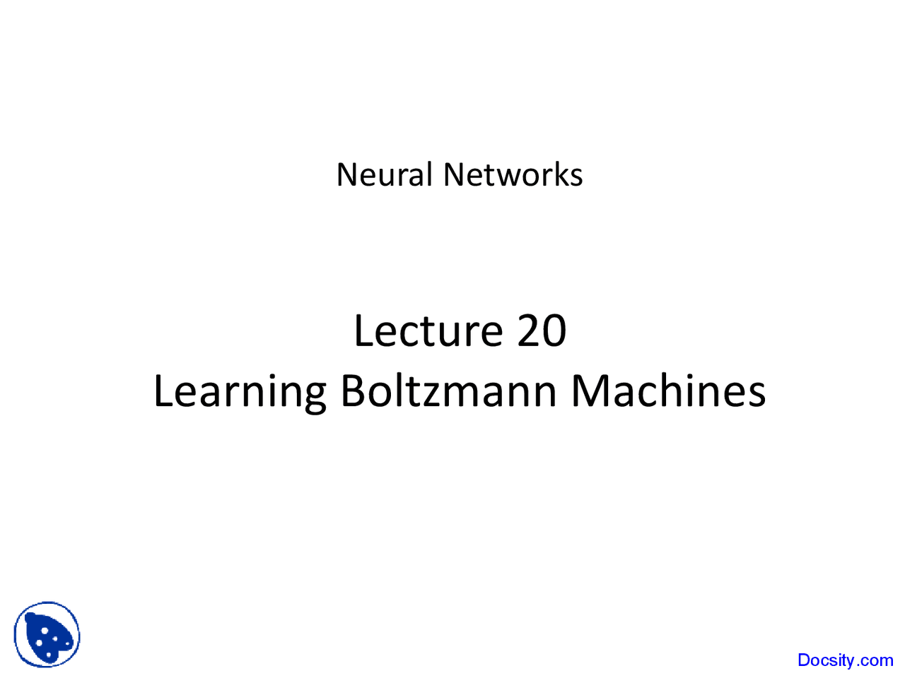 Learning Boltzmann Machines Two - Artificial Neural Network - Lecture ...