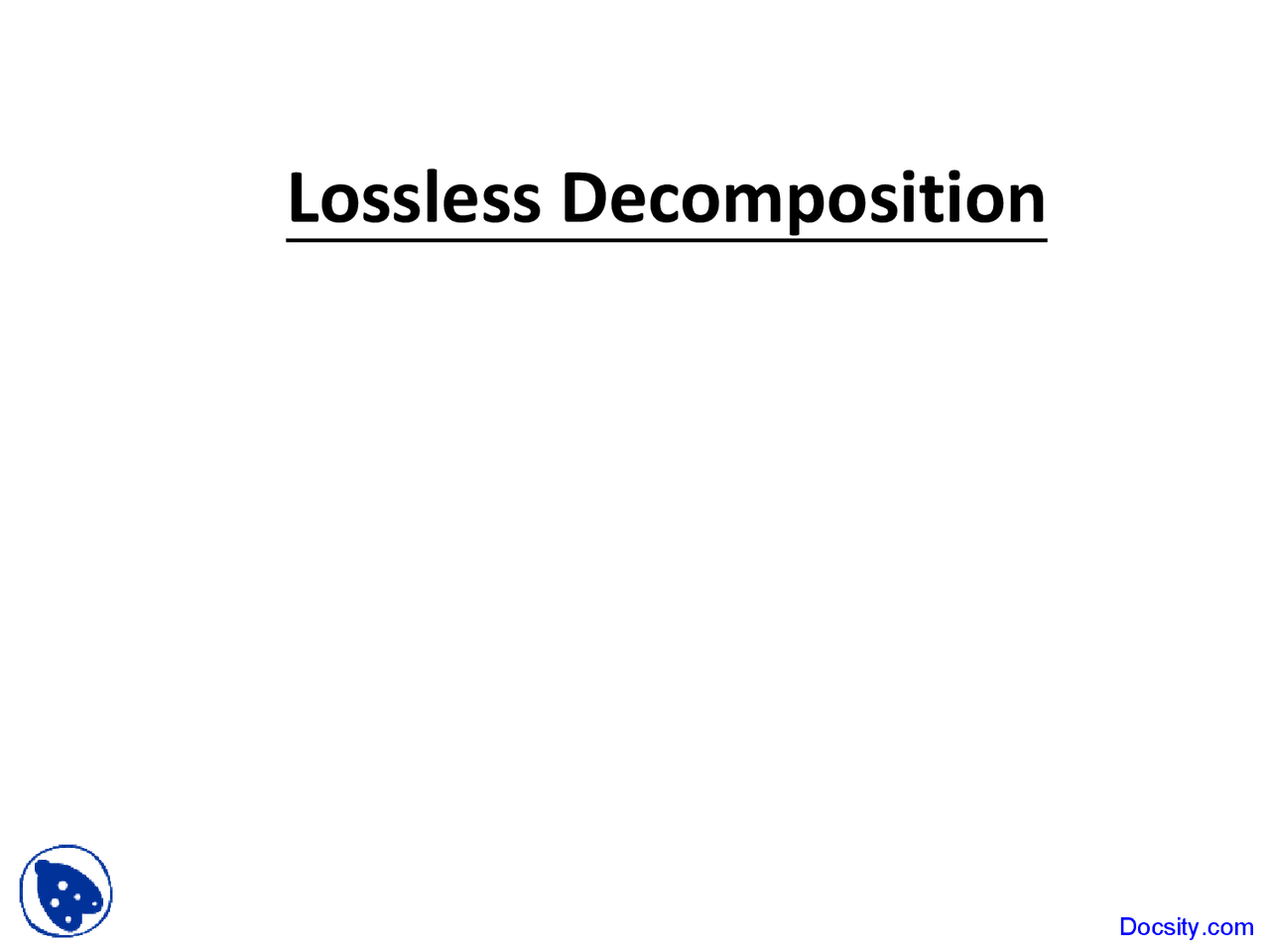 Lossless Decomposition Database Design Lecture Slides Docsity