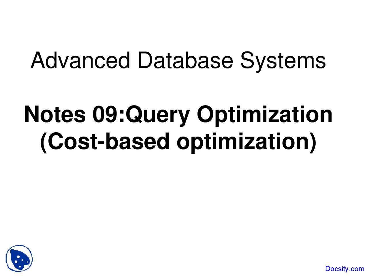 Cost Based Optimization Advanced Database System Lecture Slides Docsity