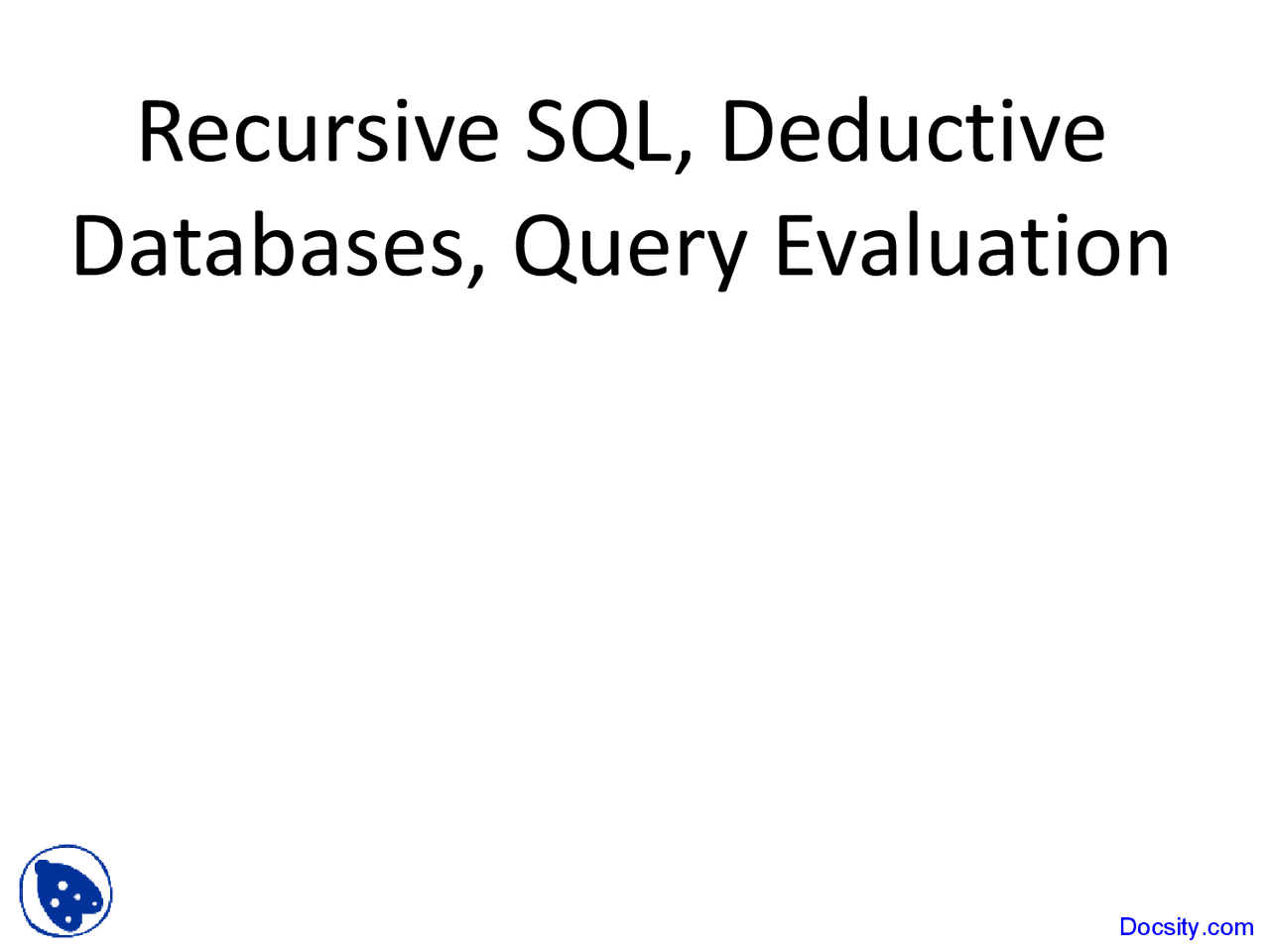 Recursive - Advanced Database System - Lecture Slides - Docsity