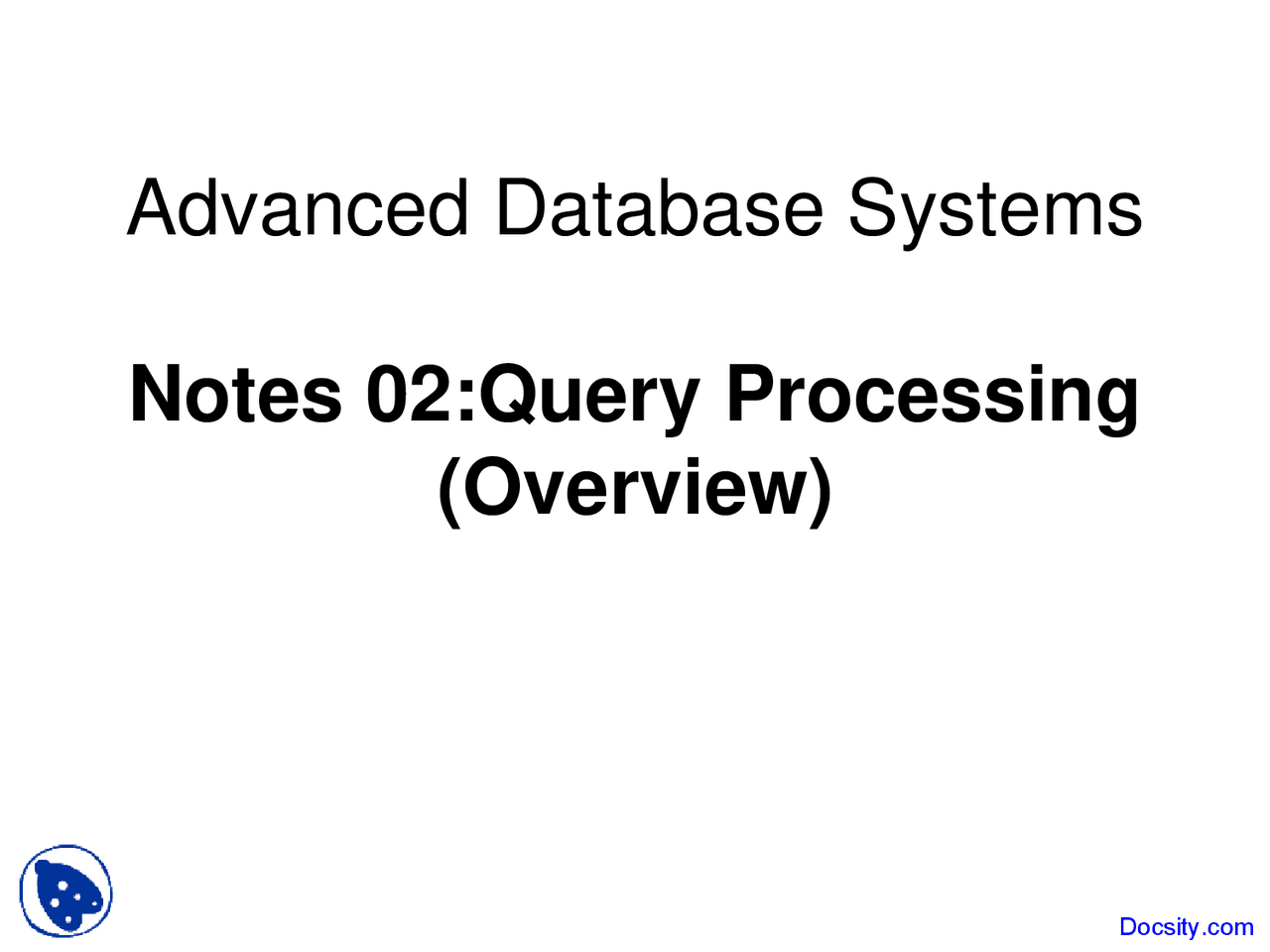 Query Processing - Advanced Database System - Lecture Slides | Slides ...