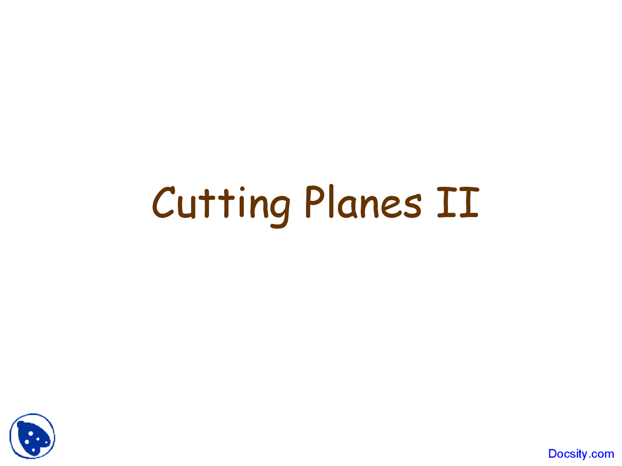 Cutting Planes Discrete Modeling And Optimization Lecture Slides Docsity