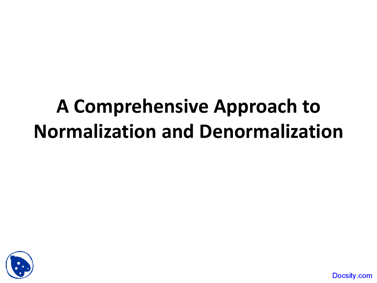 Denormalization Database Design Lecture Slides Docsity