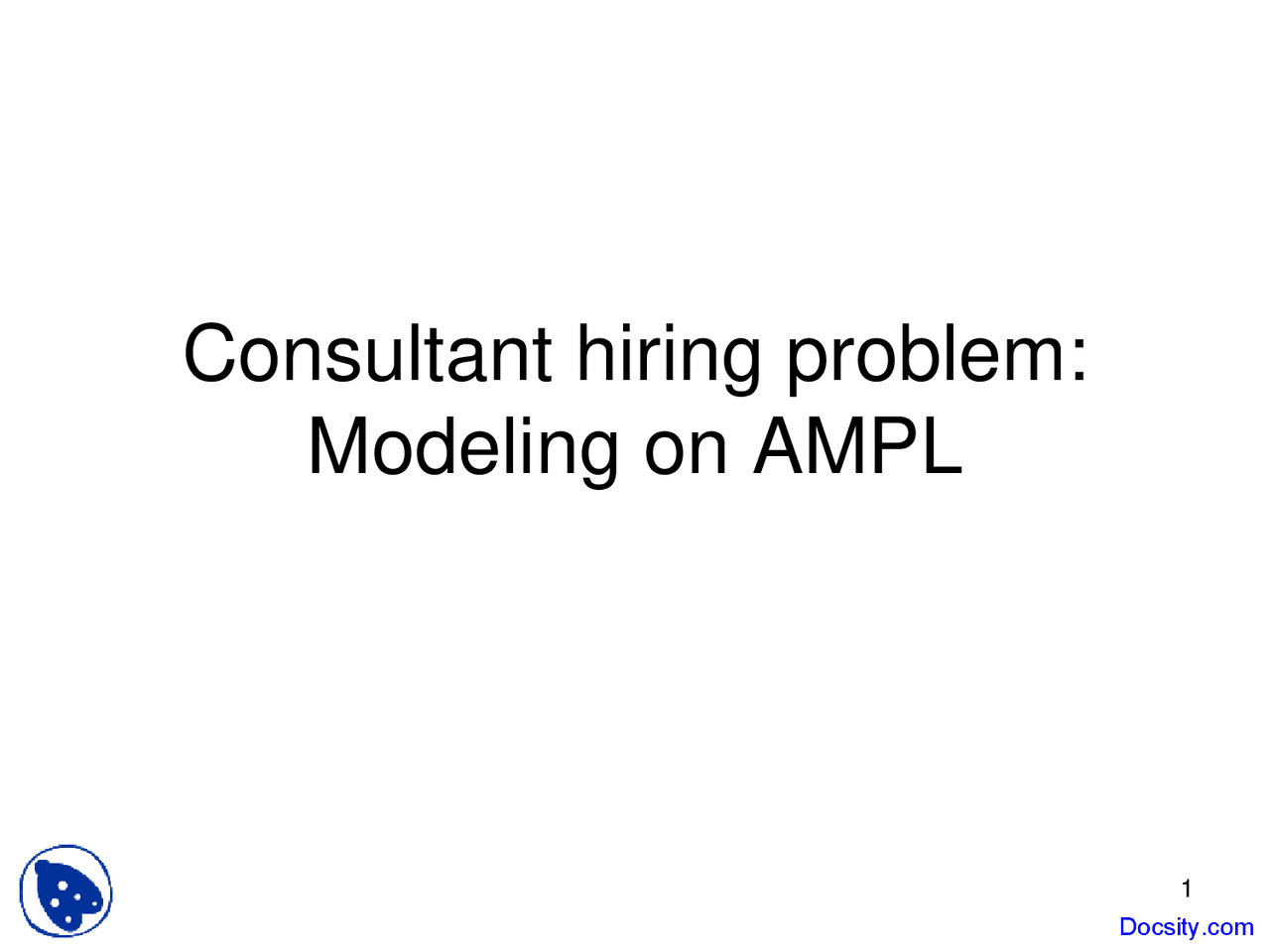 Consultant Hiring Problem Discrete Modeling And Optimization Lecture Slides Docsity