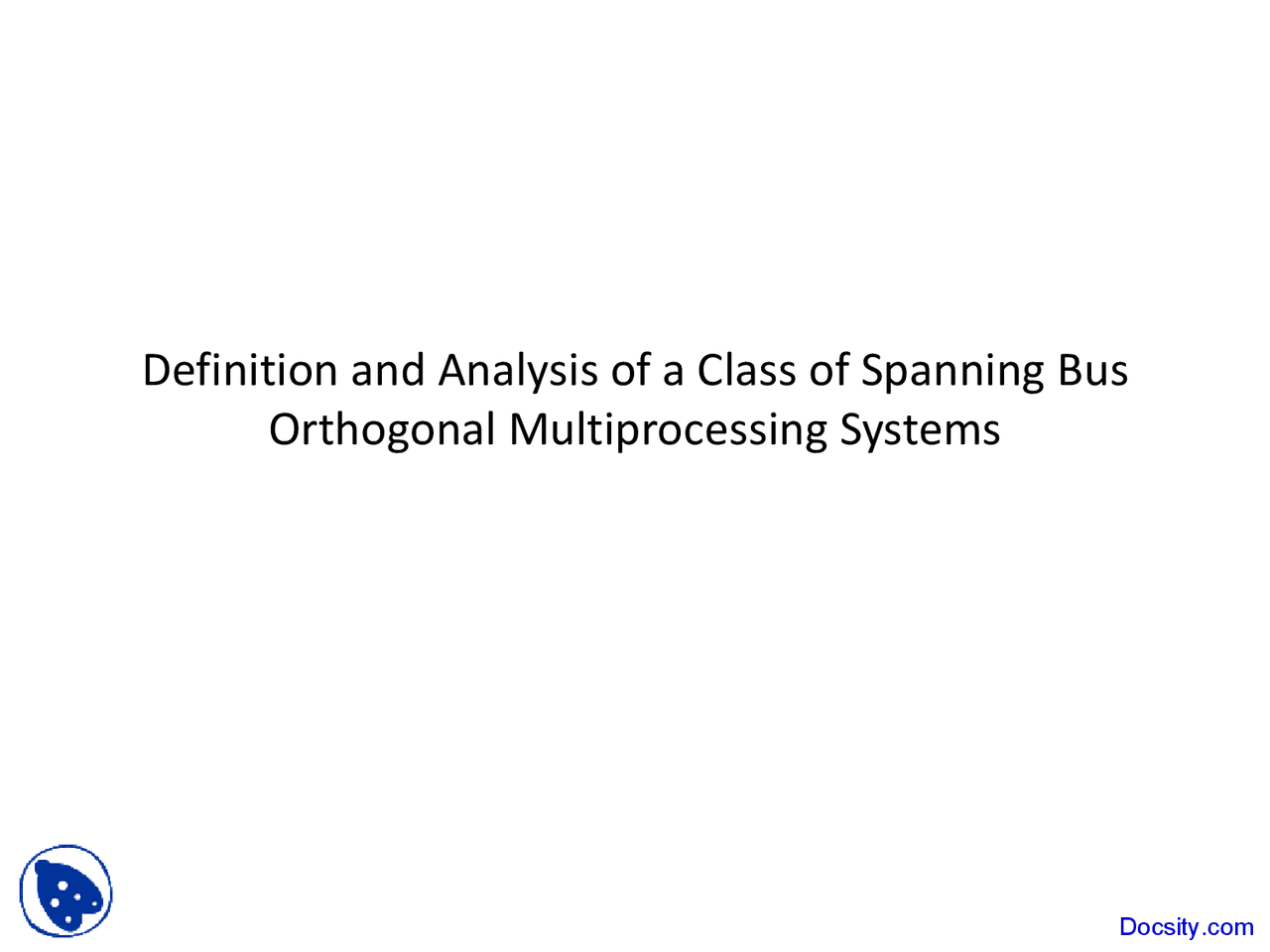Orthogonal Multiprocessing Systems Computer Systems Architecture Lecture Slides Docsity