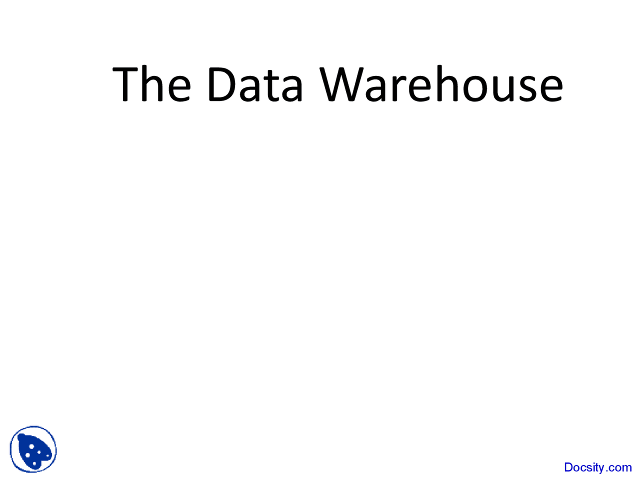 Data Warehouse Database Management And Design Lecture Slides Docsity