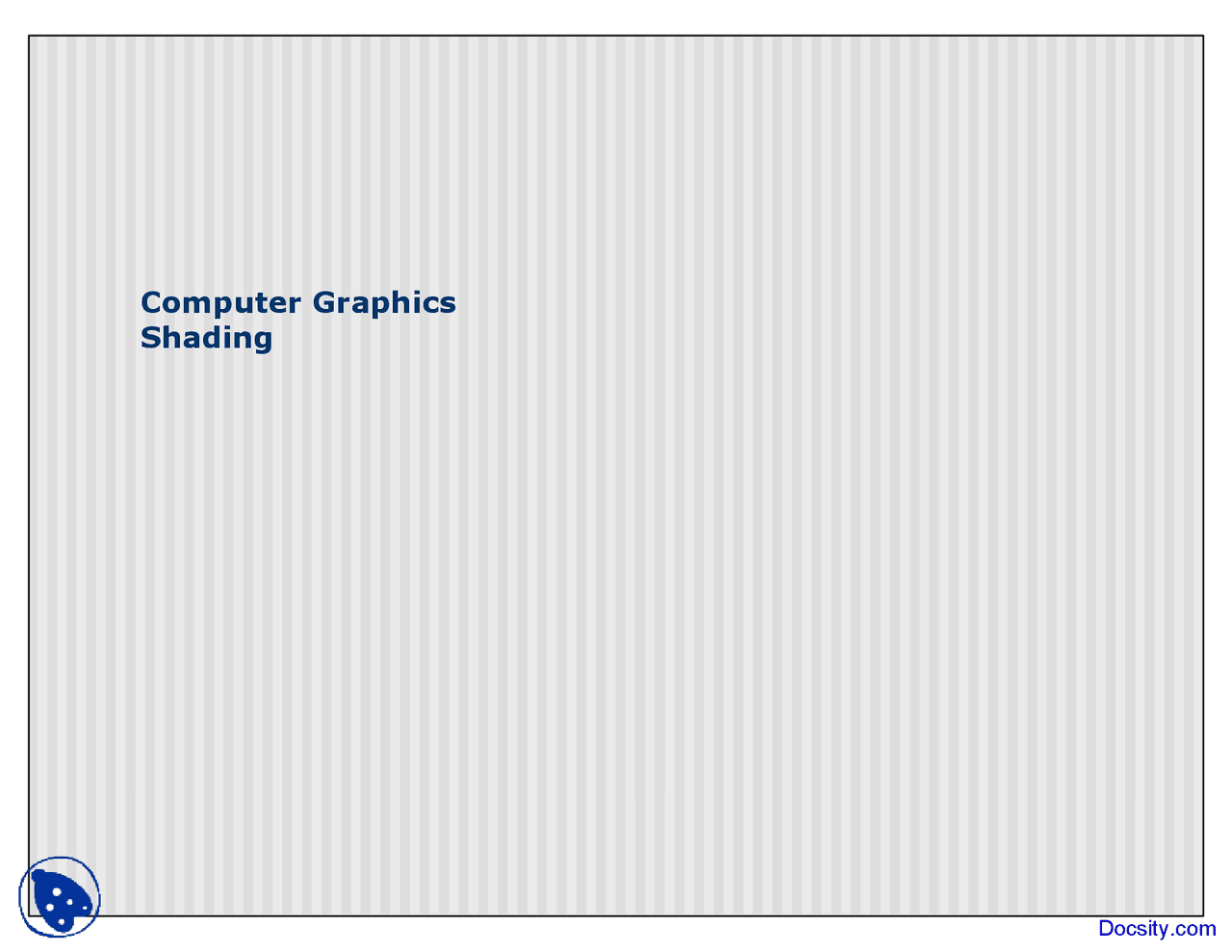 Shades Computer Graphics Lecture Slides Docsity
