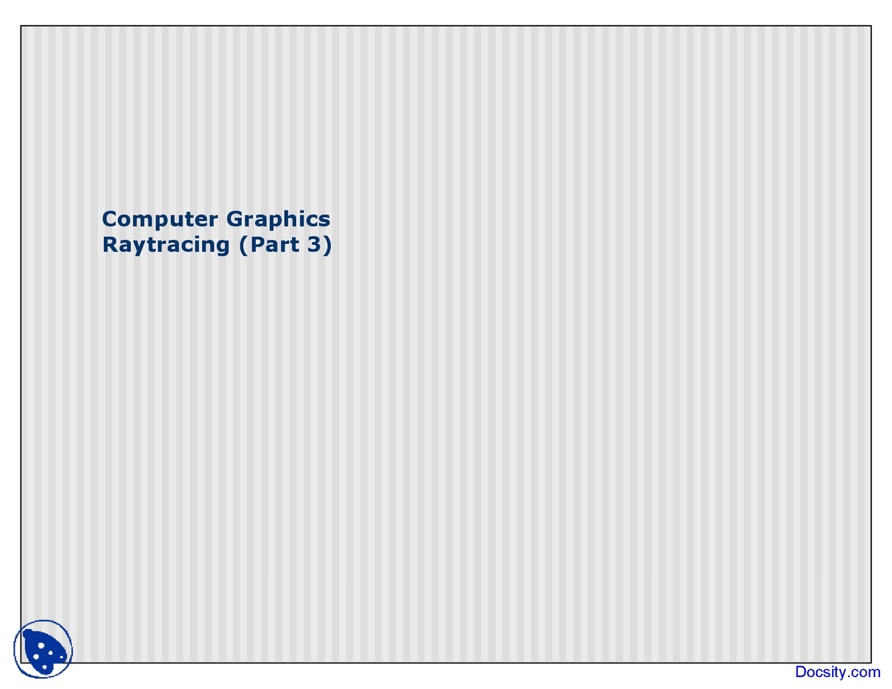 Raytracing 3 Computer Graphics Lecture Slides Docsity