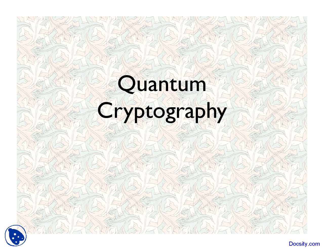 Quantum Cryptography Lecture Slides Docsity