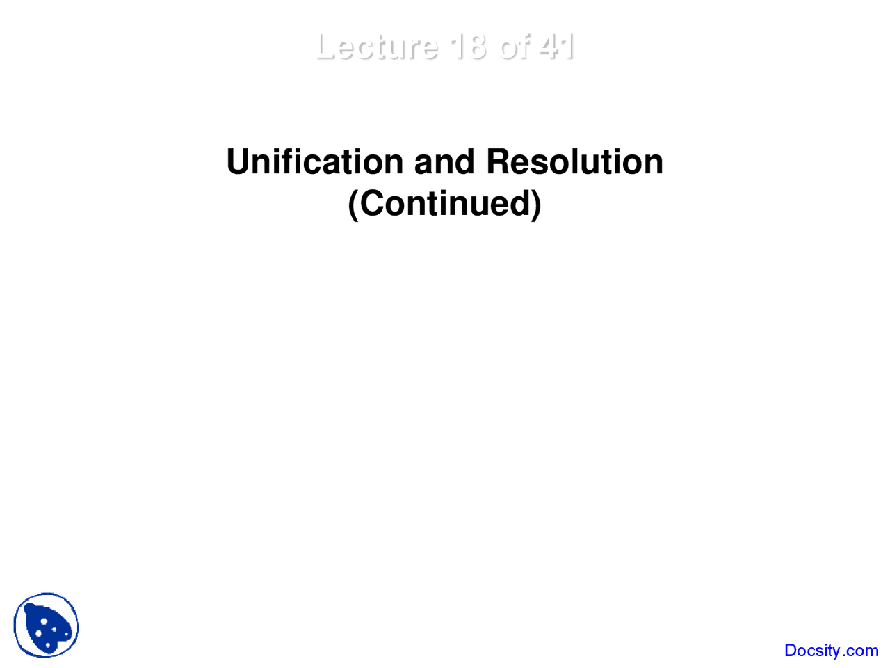Unification And Resolution Artificial Intelligence Lecture Slides Slides Artificial