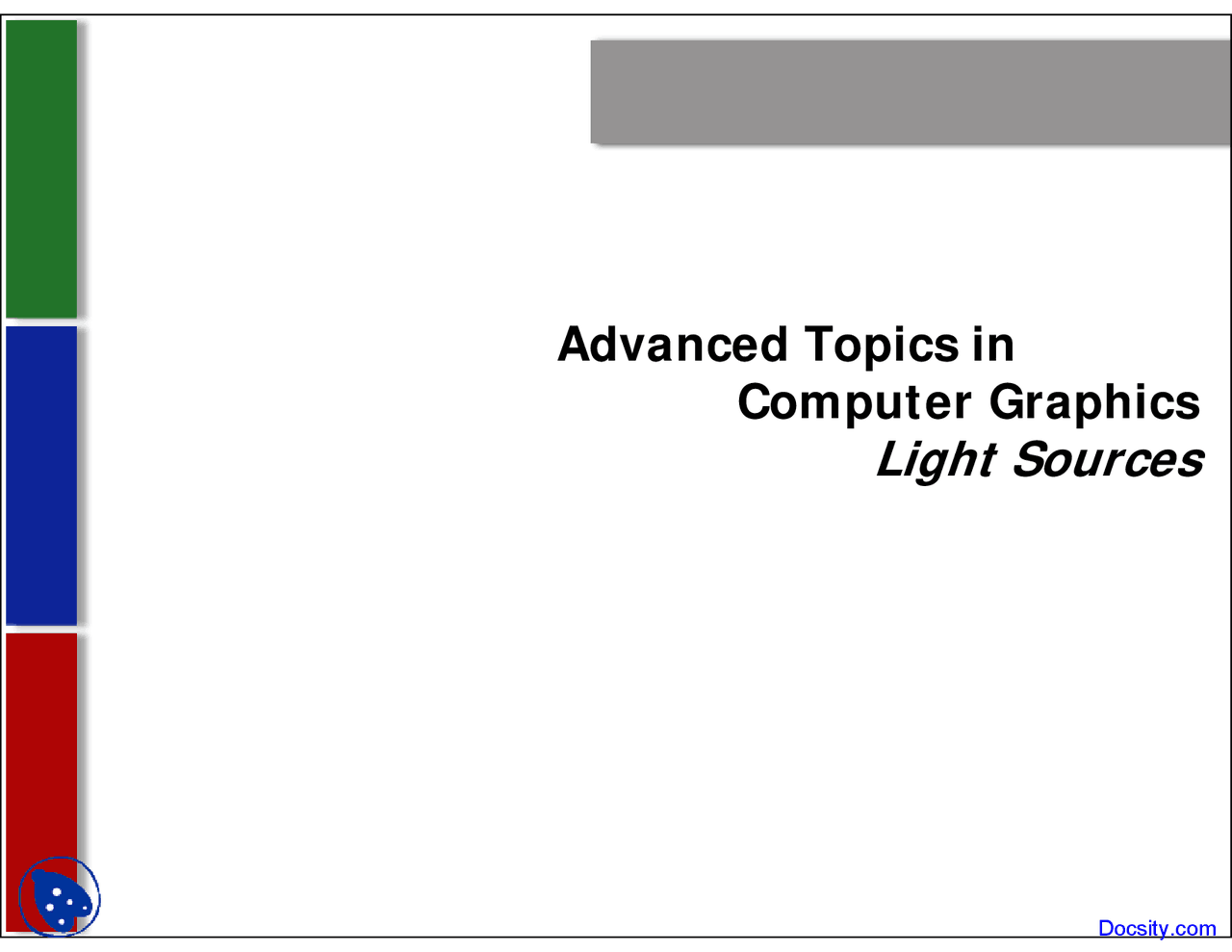 Light Sources Advanced Topics In Computer Graphics Lecture Slides