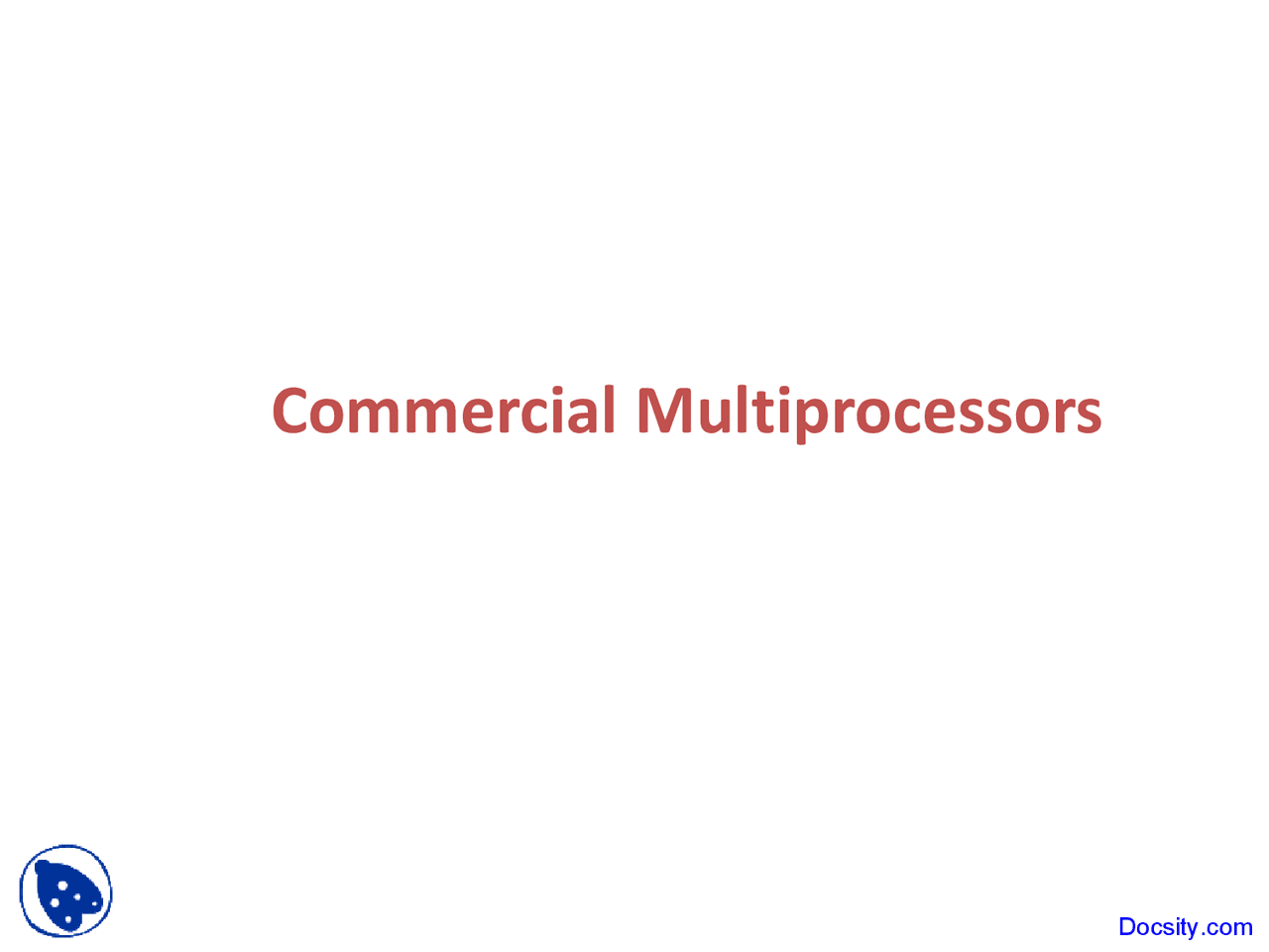Commercial Multiprocessors Parallel Processing Architectures Lecture Slides Docsity