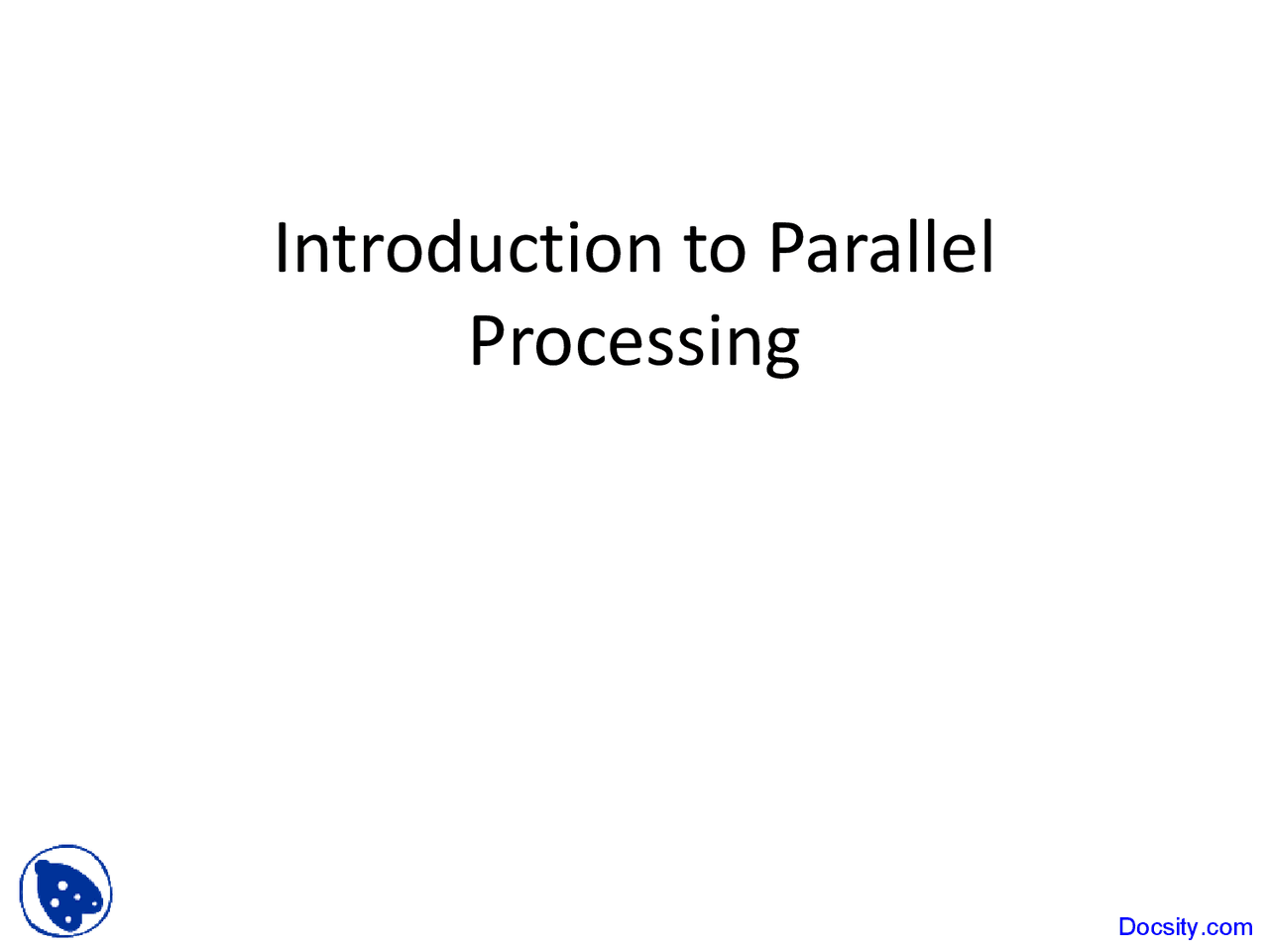 Introduction Parallel Processing Lecture Slides Docsity